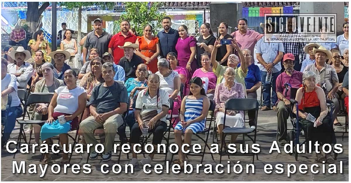 Carácuaro reconoce a sus Adultos Mayores con celebración especial ...