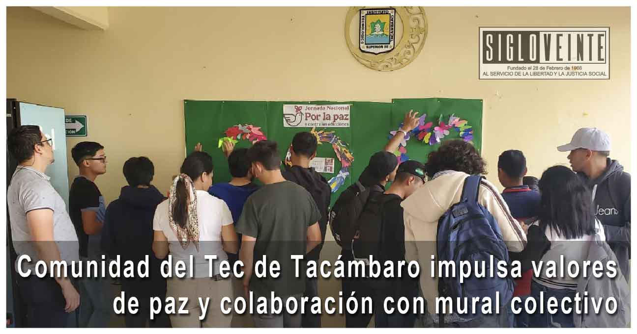 Comunidad del Tec de Tacámbaro impulsa valores de paz y colaboración ...